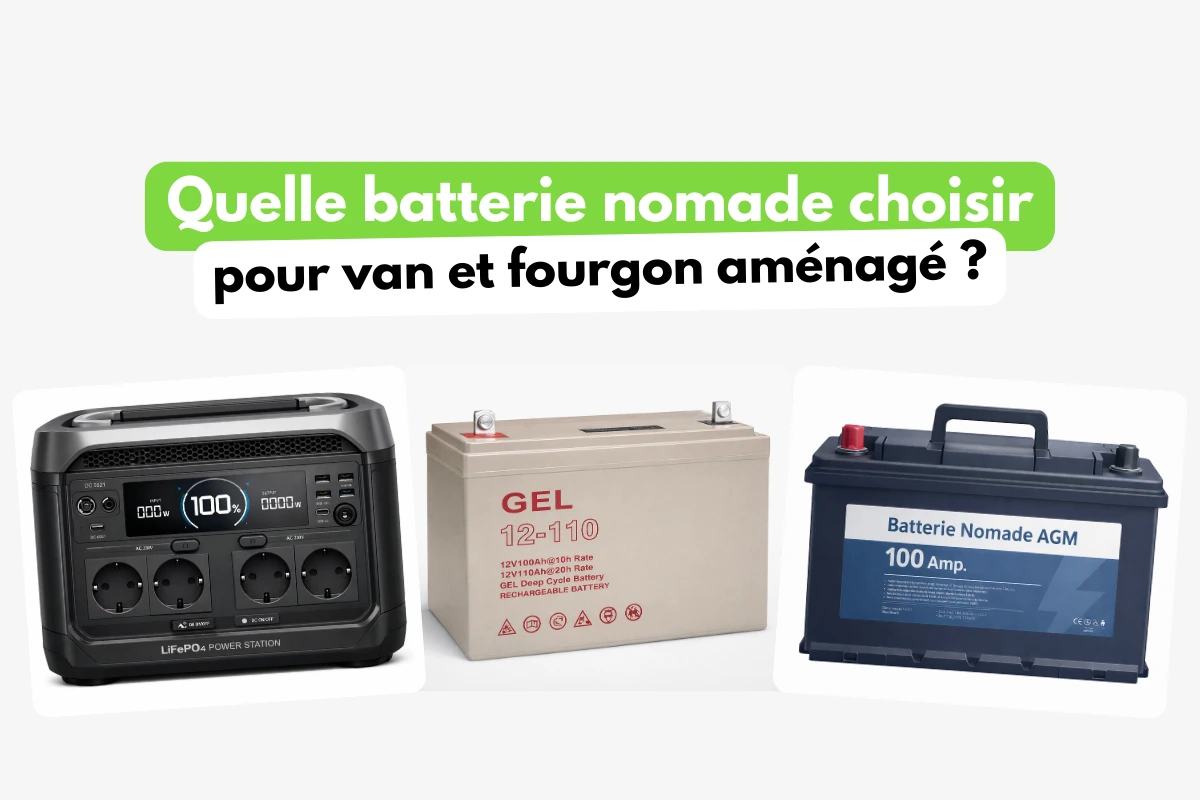 Quelle batterie nomade choisir pour van et fourgon aménagé